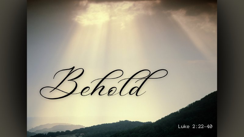 Behold | Christ Our Savior Lutheran Church - Michigan - 48154