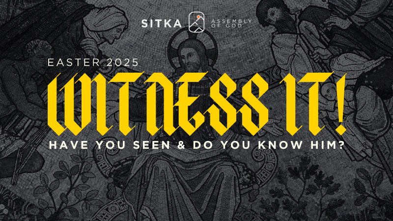 Resurrection Sunday | Sitka Assembly of God - AK