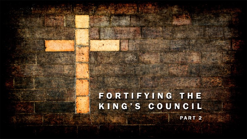 Fortifying the Kings Council 2 | White's Ferry Road Church