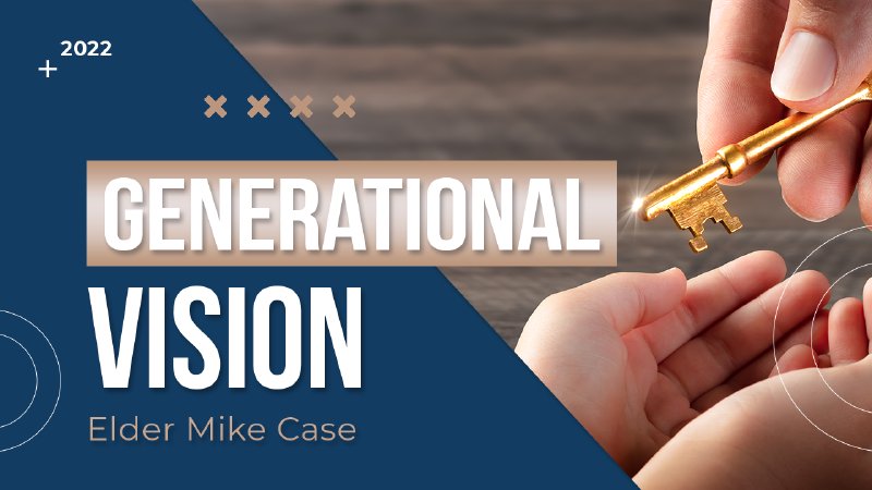 Generational Vision | The Well Christian Community Church