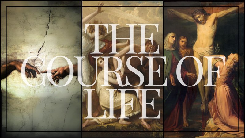 The Course of Life | Community Bible Church