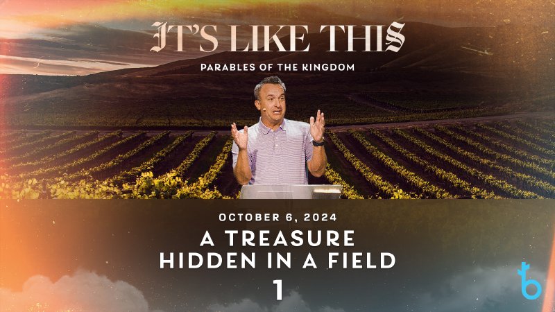1. "A Treasure Hidden in a Field" | The Branch Church
