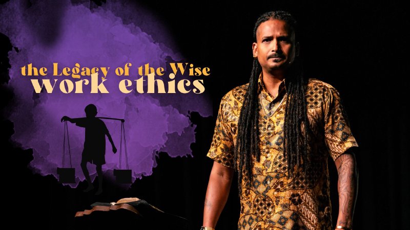 the Legacy of the Wise - Work Ethics | The Living Church Boise