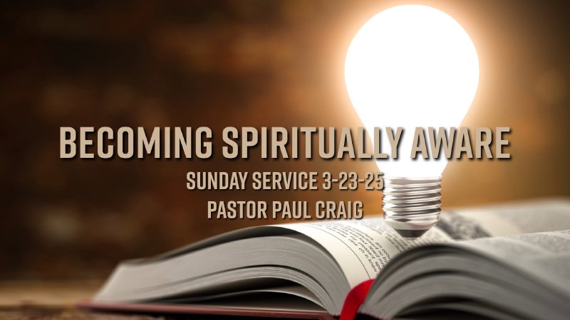 Becoming Spiritually Aware | The Christian Center | Lawton, OK