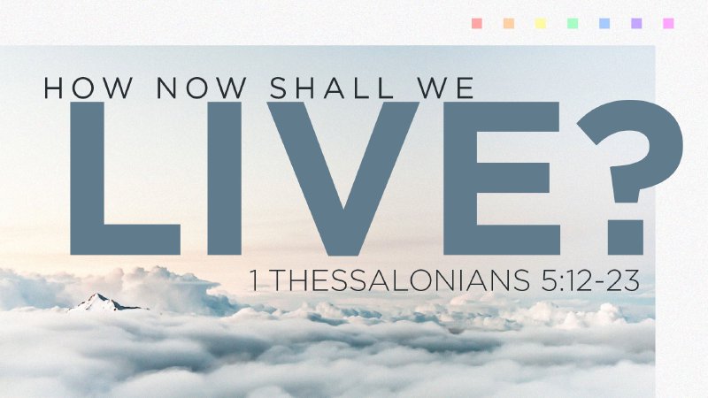 How Now Shall We Live | First Baptist Church Water Valley