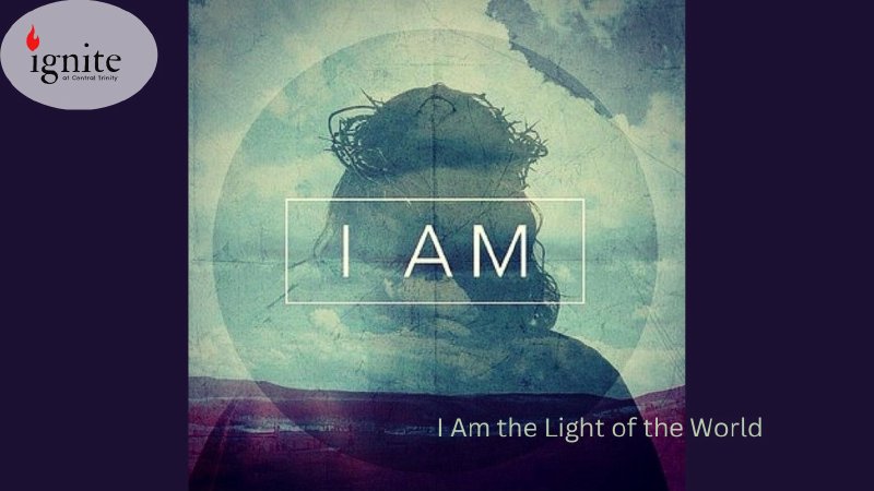 I Am the Light of the World | Central Trinity UMC
