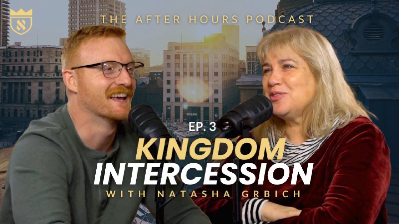 Kingdom Intercession with Natasha Grbich | Christian Center of Shreveport