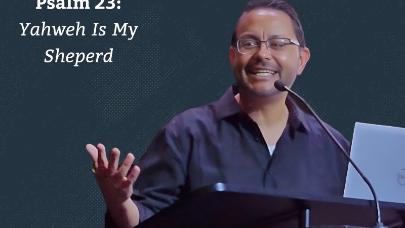 Psalm 23: Yahweh Is My Sheperd | Assembly of Yahweh
