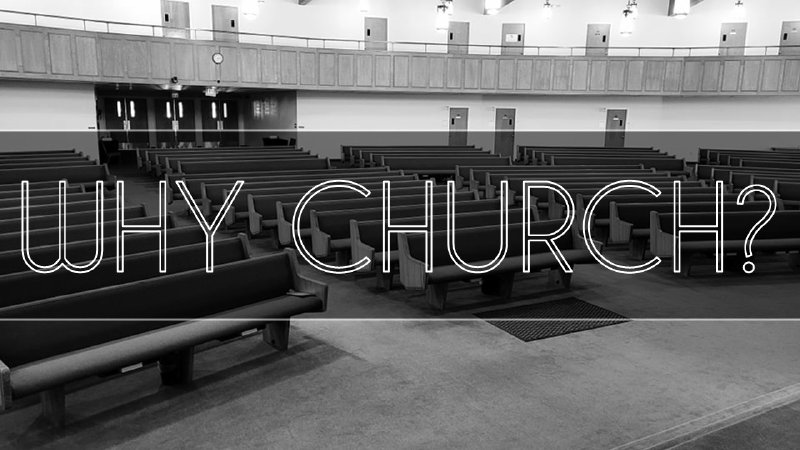 Why Church? | University Church of Christ