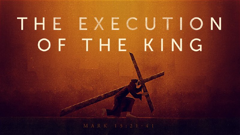 The Execution of the King | Milford Bible Church