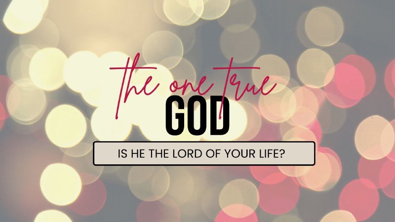 The One True God | Black Oak Heights Baptist Church