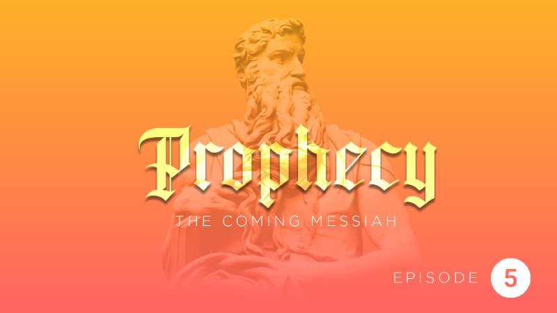 Prophecy - The Coming Messiah (Episode 5) | Teach Me The Bible