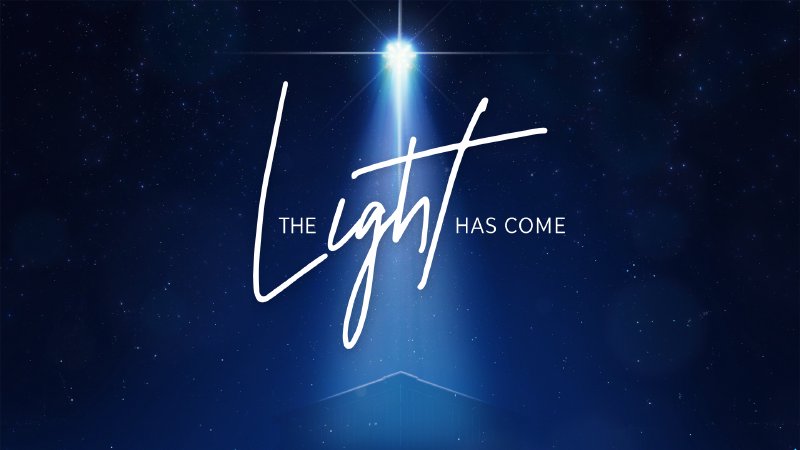 The Light Has Come | Bellevue Neighborhood Church