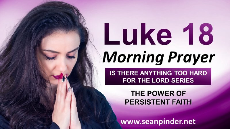 The Power of Persistent Faith | Sean Pinder Ministries