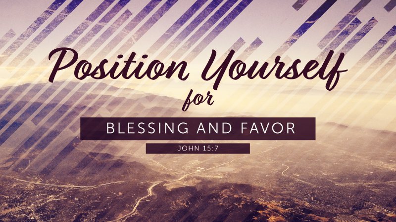 Position Yourself for Blessing and Favor | North Cleveland Church of God