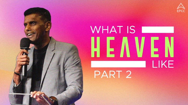 What is Heaven Like- Part 2 | Pr Sam Surendran | Excel Point Community ...