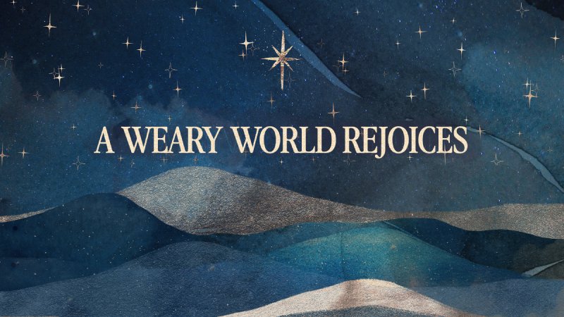 A Weary World Rejoices | Killearn Methodist Church