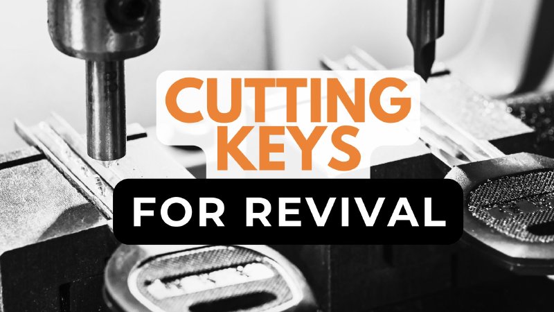 Cutting Keys for Revival - Hope | Pendleton First Assembly of God