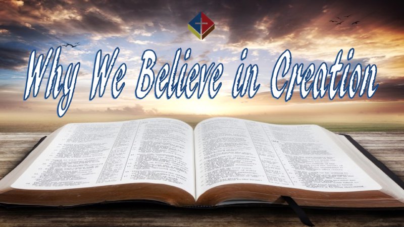 Why We Believe in Creation (part 3) | Cornerstone Baptist Church of ...