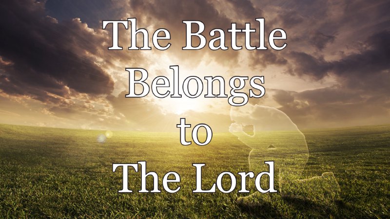 The Battle Belongs to The Lord | Word By Mail