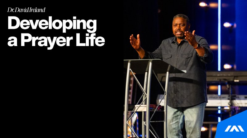 Developing a Prayer Life | Abundant Life Message Library