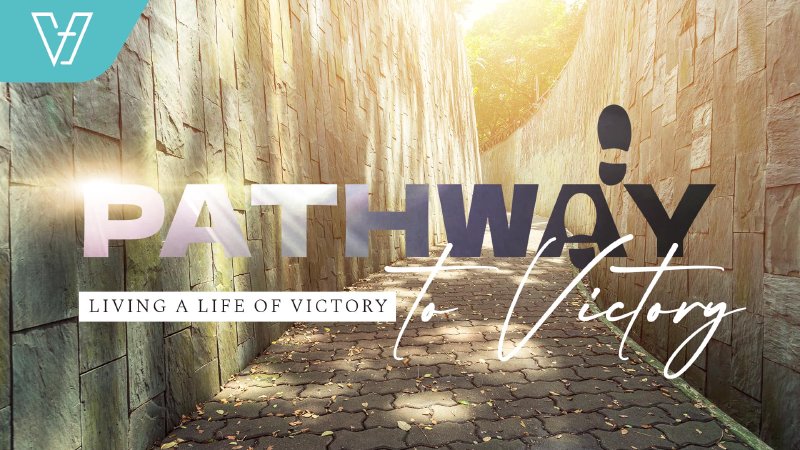 "Pathway to Victory - Winning Through Faith" 3/9/25 | Victory Baptist ...