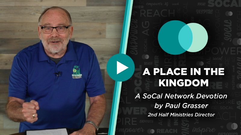 A Place In The Kingdom | SoCal Network Assemblies of God