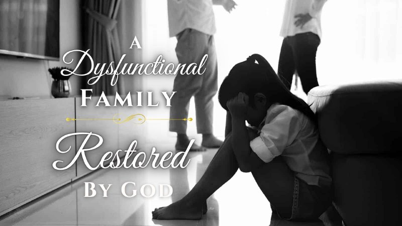 A Dysfunctional Family Restored By God || Part 1 | Bethel Evangelical ...