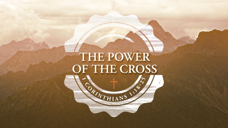 The Power of the Cross | Cornerstone Community Church