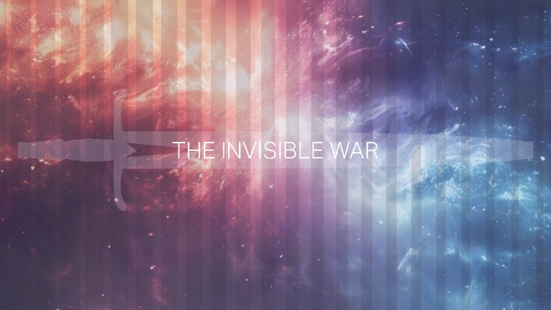 The Invisible War | Man O War Church