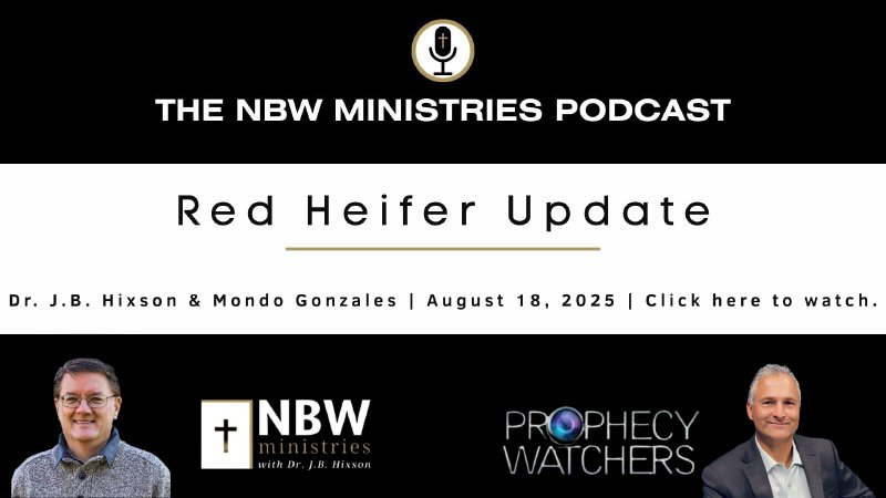 BONUS PODCAST: Red Heifer Update | NBW Ministries