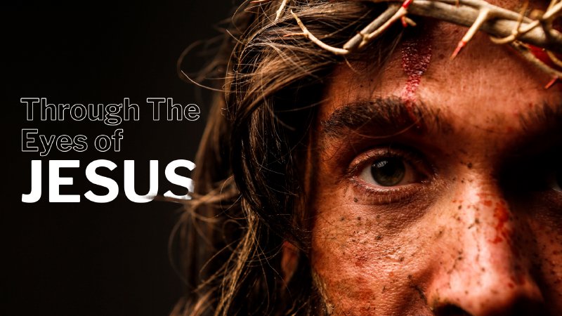 Through the Eyes of Jesus | Crestview Community Church - Lafayette, IN