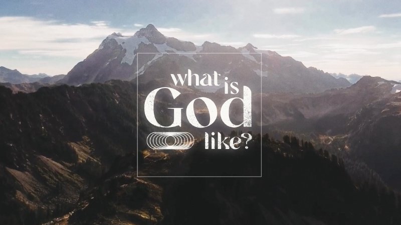What is God Like? | North Seattle Church