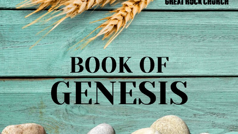 Genesis 50 | Great Rock Church