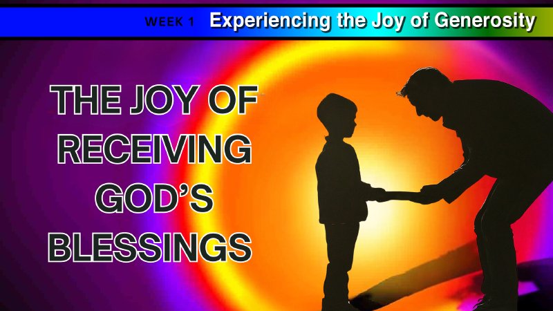 The Joy of Receiving God's Blessings | Christ Our Savior Lutheran ...