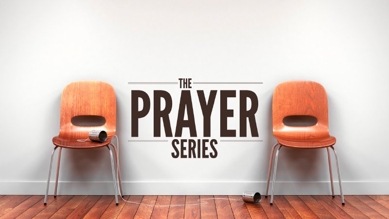 The Prayer Series - Week 1 - Deconstructing Prayer | Lifeway Church - SC