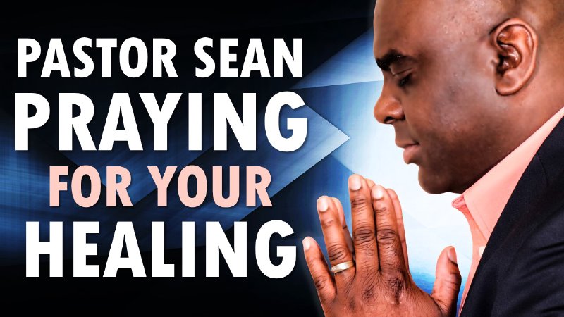 Pastor Sean Prays For Your Healing | Sean Pinder Ministries