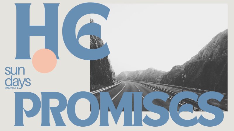 He Promises: Part 1 - God's In It For The Long Game | New Life Church ...