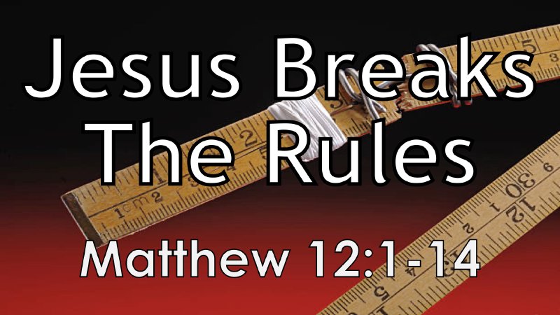 Jesus Breaks the Rules | The Potterâ€™s Christian Life Center
