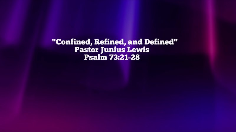 "Confined, Refined, and Defined" | GREATER LOVE FAMILY OUTREACH ...