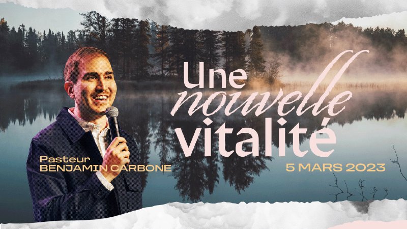 Une nouvelle vitalité - Pasteur Benjamin Carbone | Église MCI