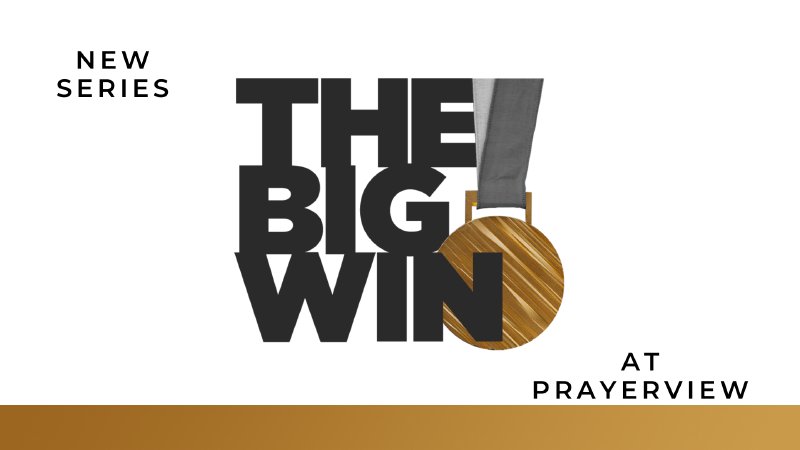 The Big Win - Forgiveness | PrayerView Community Church
