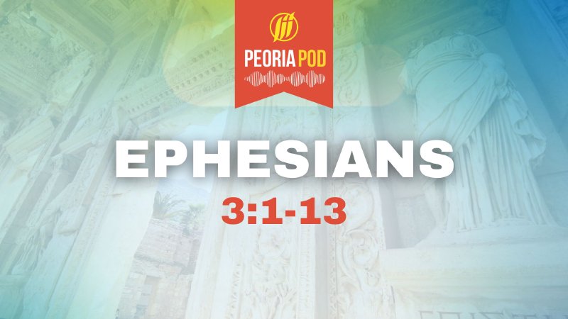 Devo - Ephesians 3:1-13 | Peoria Seventh-day Adventist Church