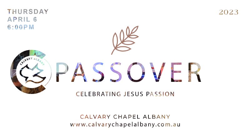 Passover At Calvary - 2023 | Calvary Chapel Albany