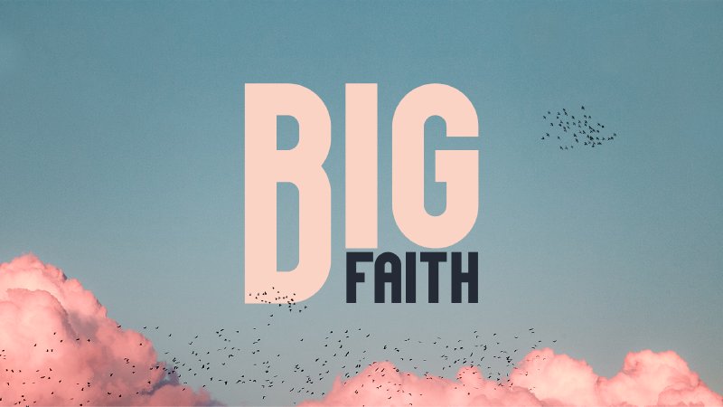 Big Faith 02-18-2024 | Ten Mile Christian