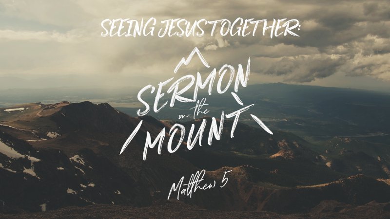 Seeing Jesus Together: Sermon on the Mount | First Baptist Church Harrah