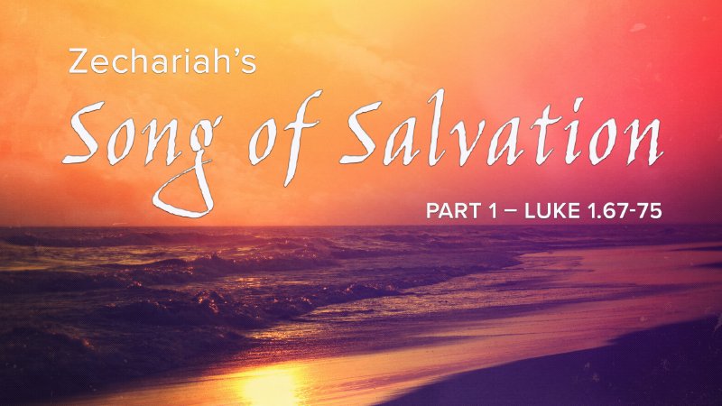 Zechariah's Song of Salvation 1 | Cornerstone Church of Christ