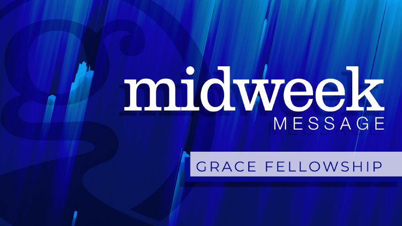 Midweek Message | Thanksgiving • 2025 | Grace Fellowship Church