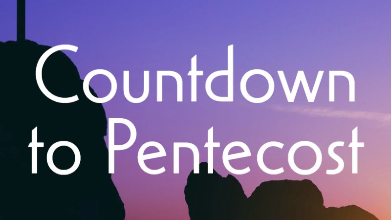 Countdown to Pentecost | Man O War Church