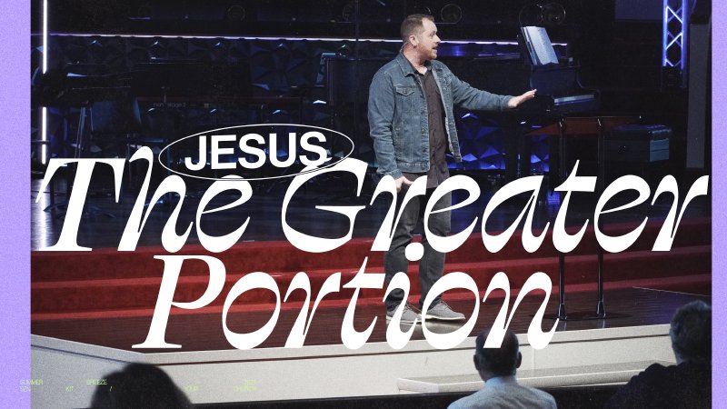 Jesus The Greater Portion // Lamentations 3 | First Baptist Church ...